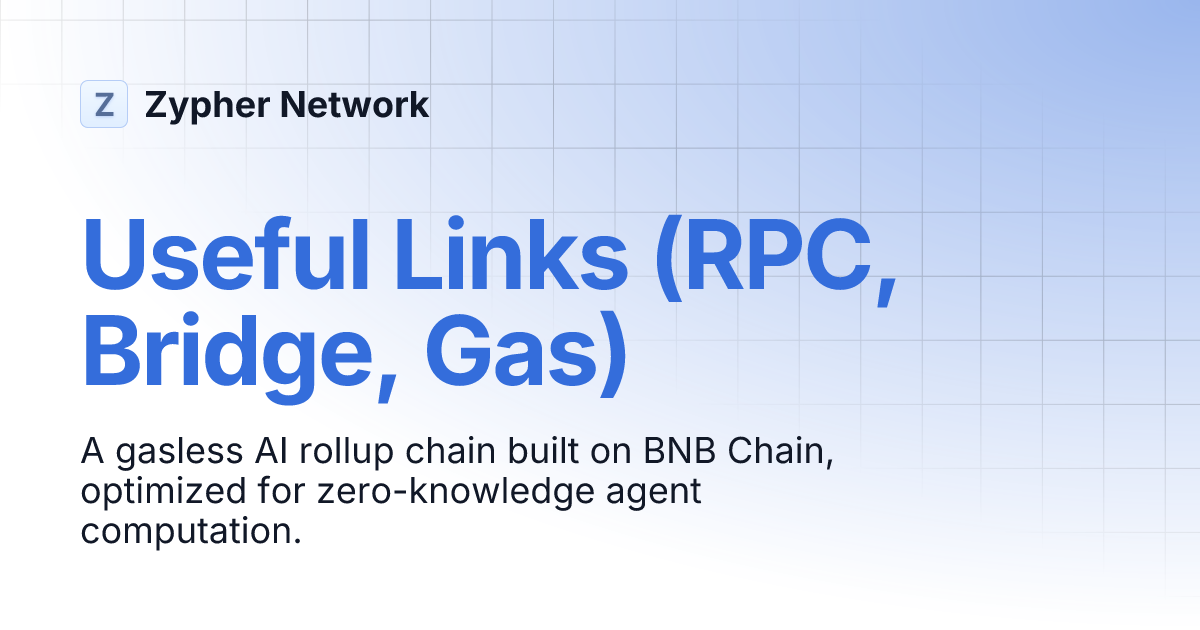 Useful Links (RPC, Bridge, Gas) | Zypher Network